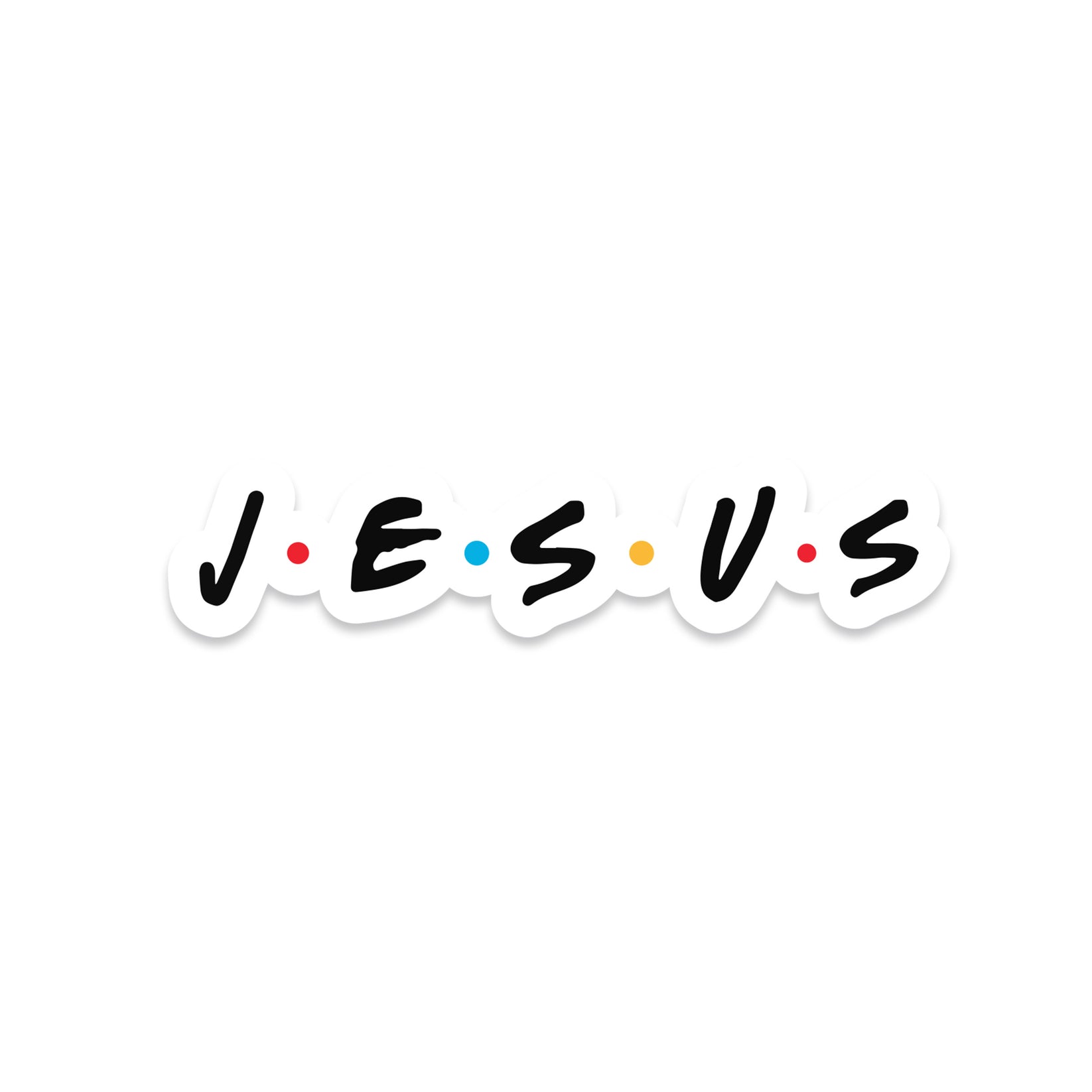Jesus "Friends" Parody Sticker – WWJD Gear
